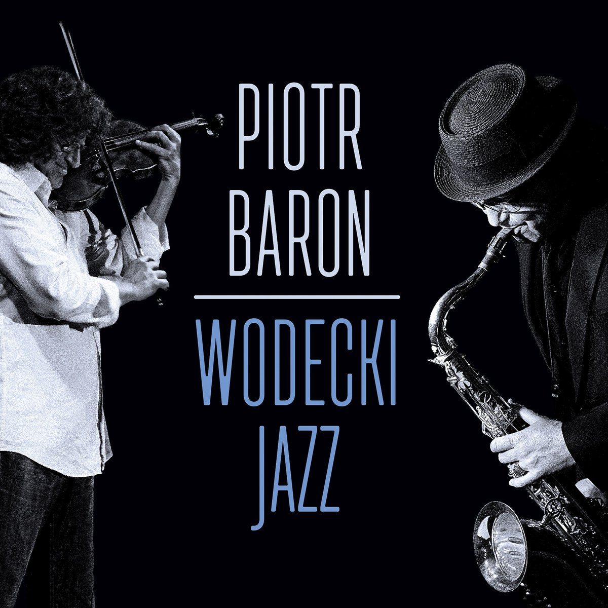 Piotr Baron – „Wodecki Jazz” [RECENZJA] - Polska Płyta / Polska Muzyka