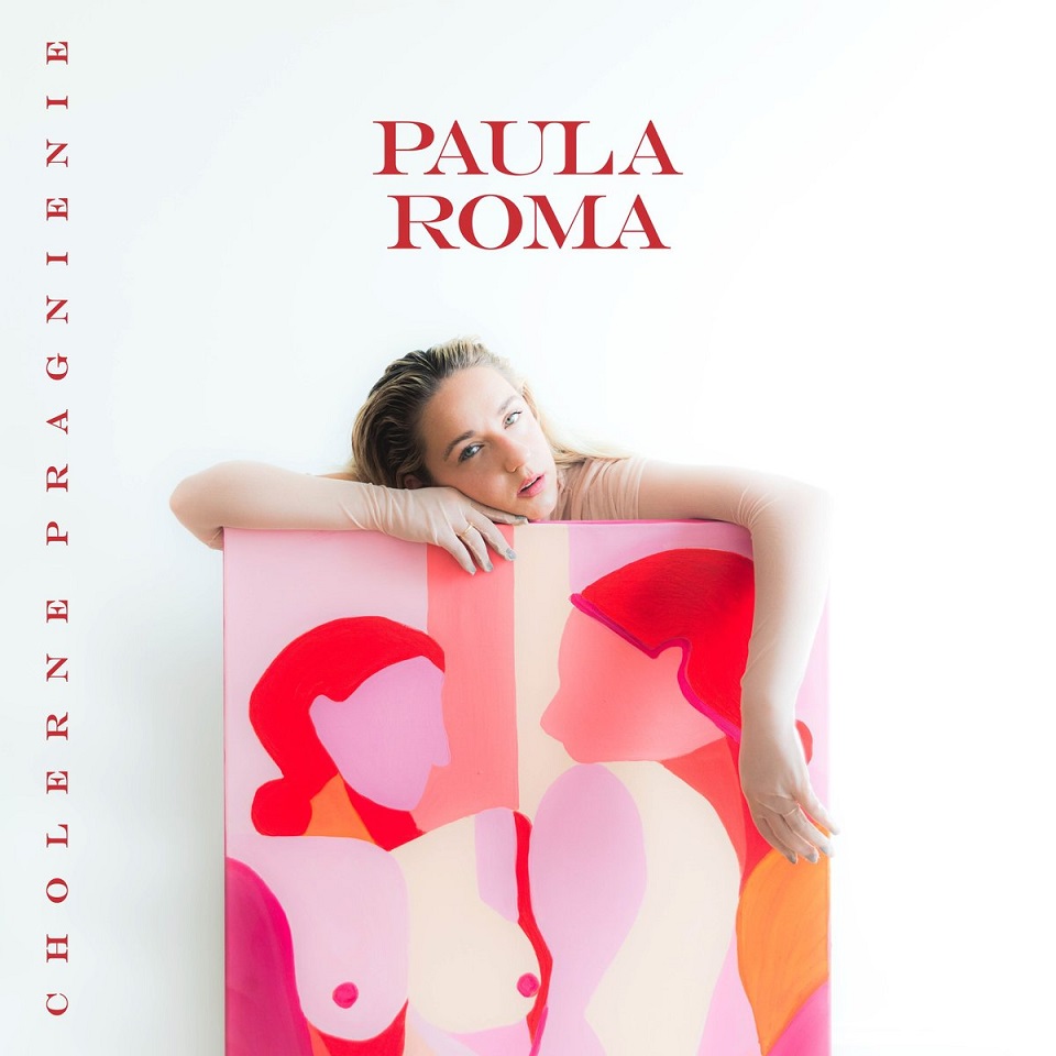 Paula Roma – „Cholerne pragnienie” [RECENZJA] - Polska Płyta / Polska ...