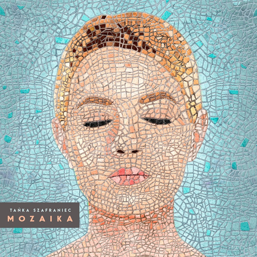 Tańka Szafraniec – „Mozaika” [RECENZJA] - Polska Płyta / Polska Muzyka