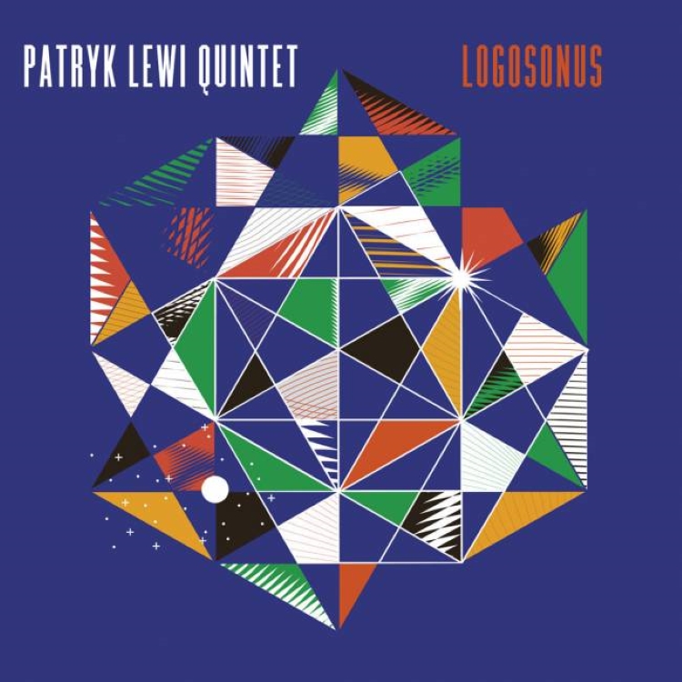 Patryk Lewi Quintet – „LOGOSONUS” [RECENZJA] - Polska Płyta / Polska Muzyka