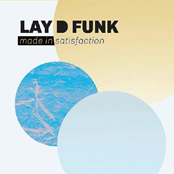 Lay D Funk – „Made in Satisfaction” [RECENZJA] - Polska Płyta / Polska ...